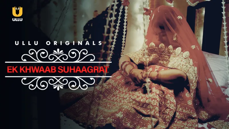 Ek Khwaab Suhaagrat Watch Online » MastiWala