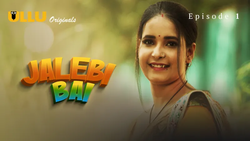 Jalebi Bai Episode 1 Watch Online » MastiWala