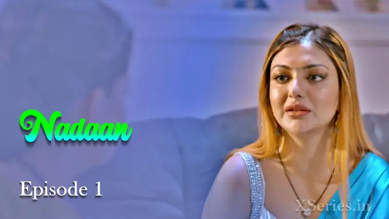 Nadaan Episode 1 Watch Online » MastiWala