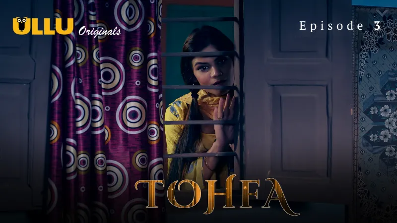 Tohfa Episode 3 Watch Online » MastiWala