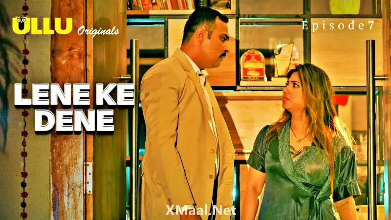 Lene Ke Dene Episode 7 Watch Online » MastiWala